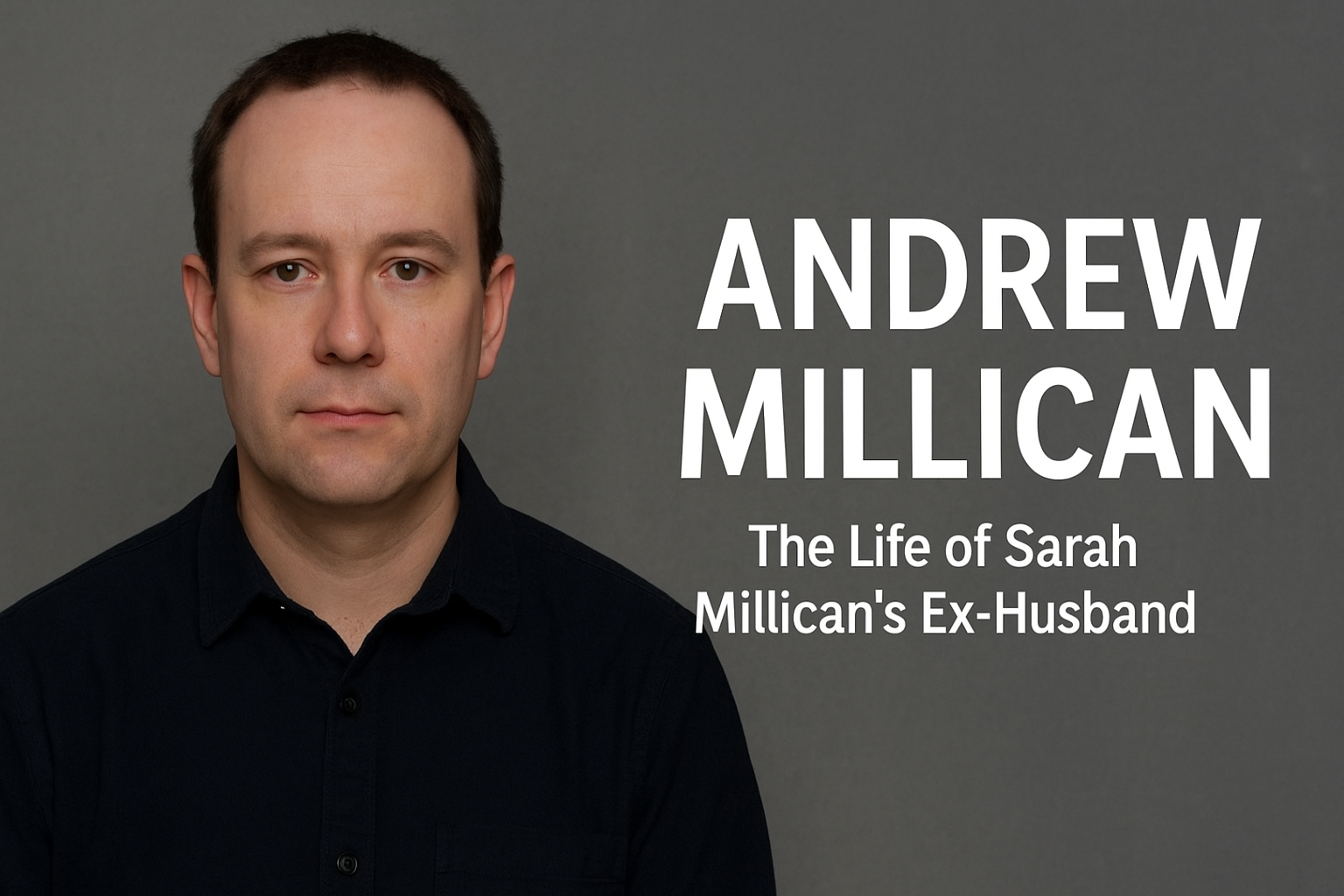 Andrew Millican: A Deep Look into the Life and Legacy of Sarah Millican ...
