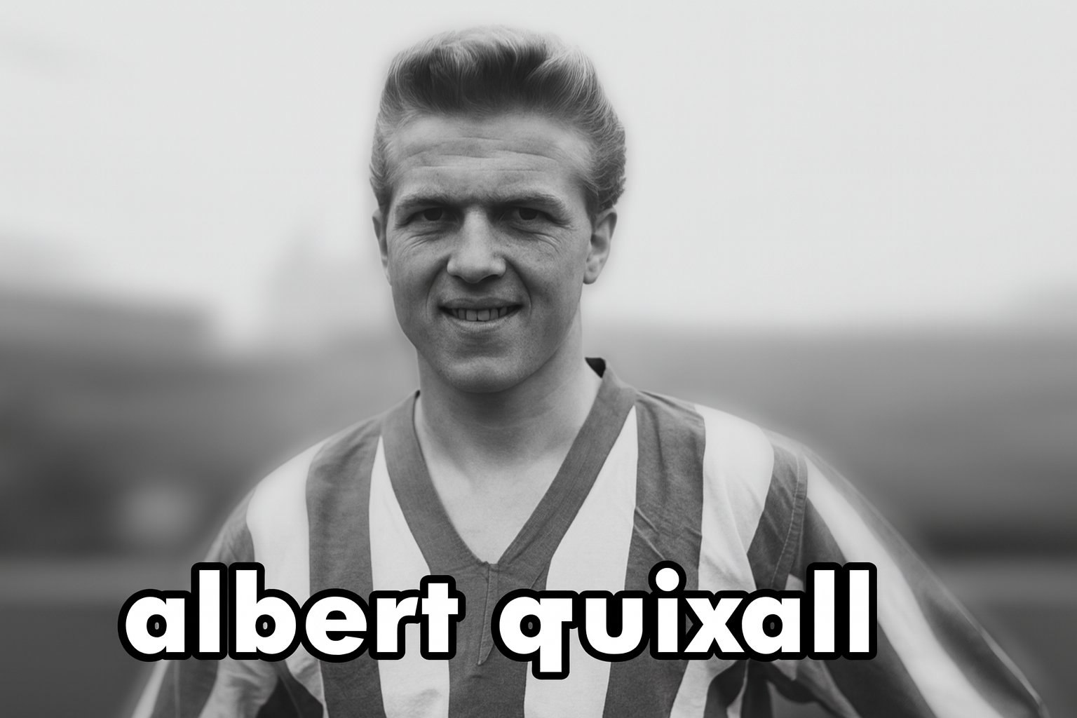albert quixall – The Golden Boy Who Rebuilt a Football Era - V Magazine