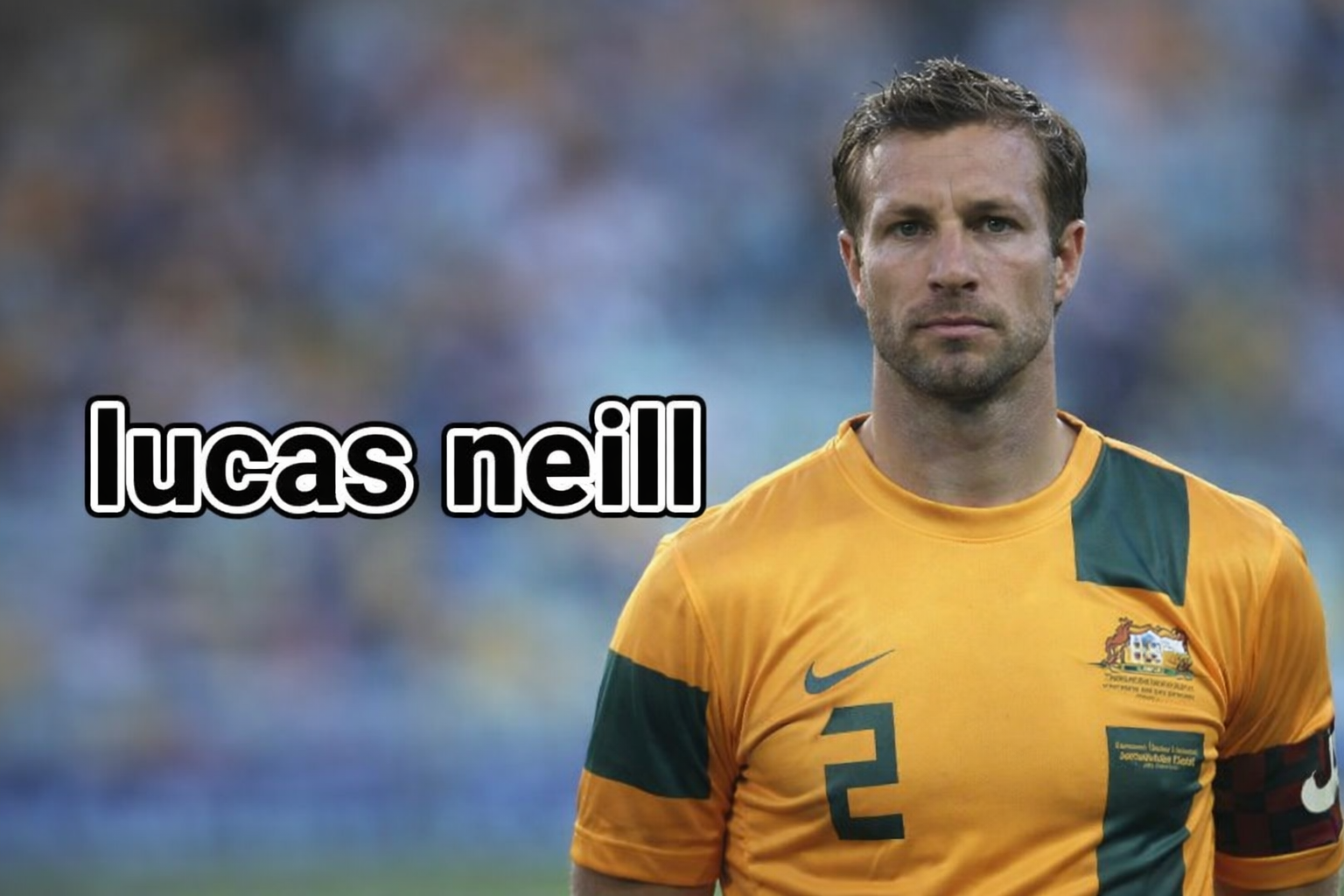 Lucas Neill: The Fearless Leader Who Carried Australian Football to the ...